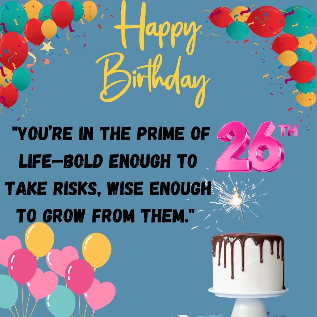 250+ Happy 26th Birthday Wishes, Quotes with Images - Wishonbrithday