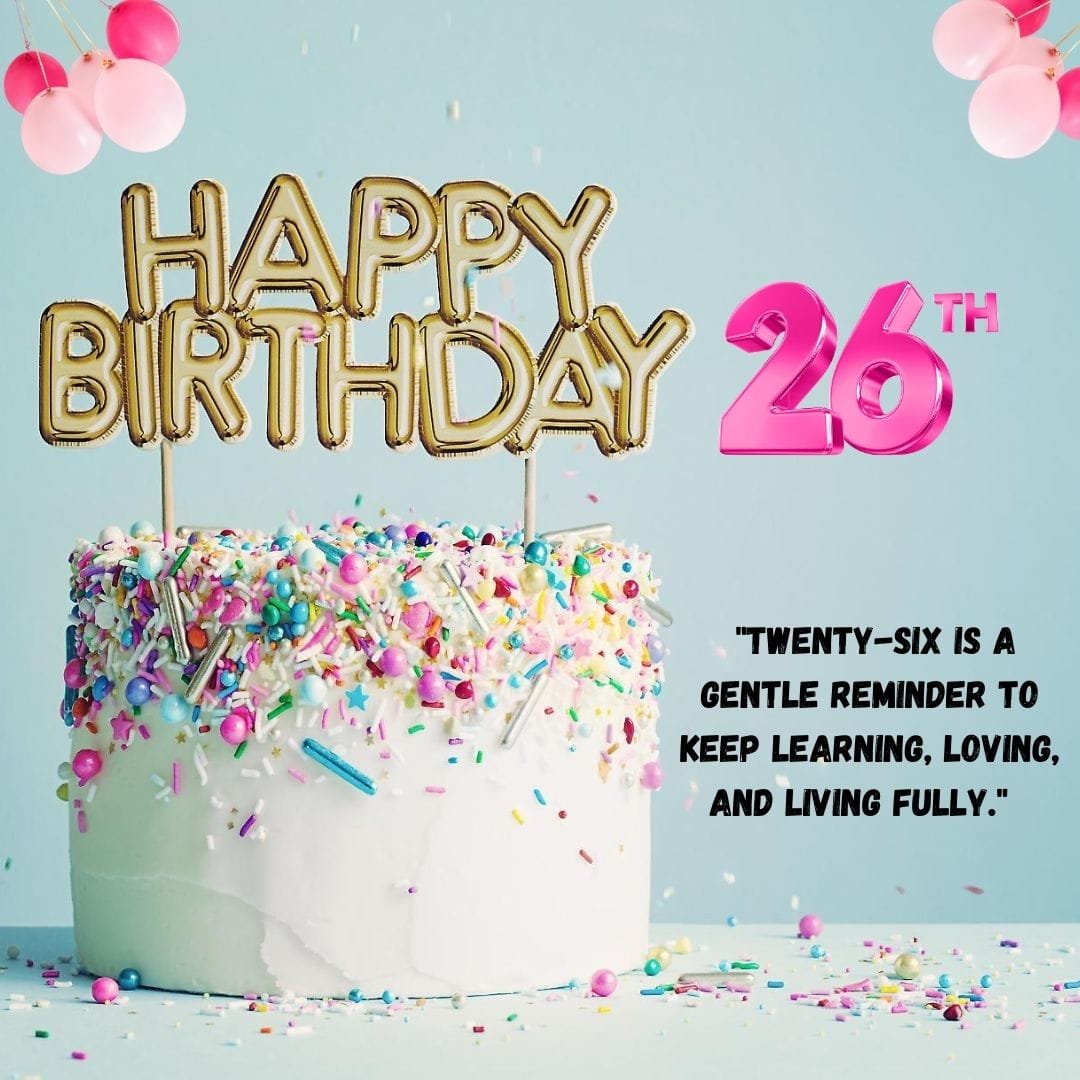 250+ Happy 26th Birthday Wishes, Quotes with Images - Wishonbrithday