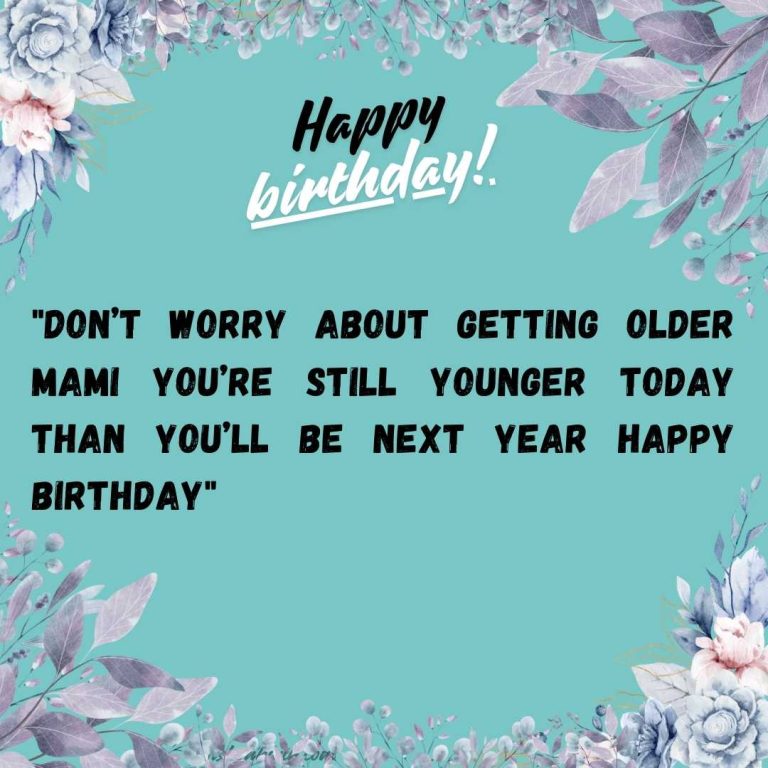 200+ Happy Birthday Wishes For Mami With Images - Wishonbrithday