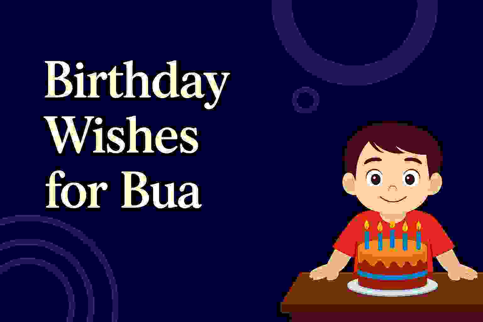 100+ Heartfelt Birthday Wishes for Bua – Make Her Day Extra Special ...