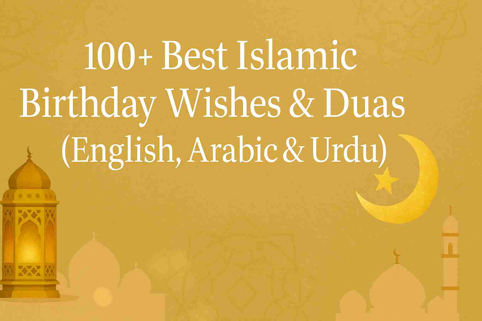 100+ Best Islamic Birthday Wishes & Duas (English, Arabic & Urdu ...
